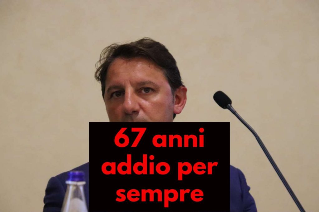 Pensione a 67 anni addio per sempre: cambia tutto e ci vai 5 o 7 anni ...